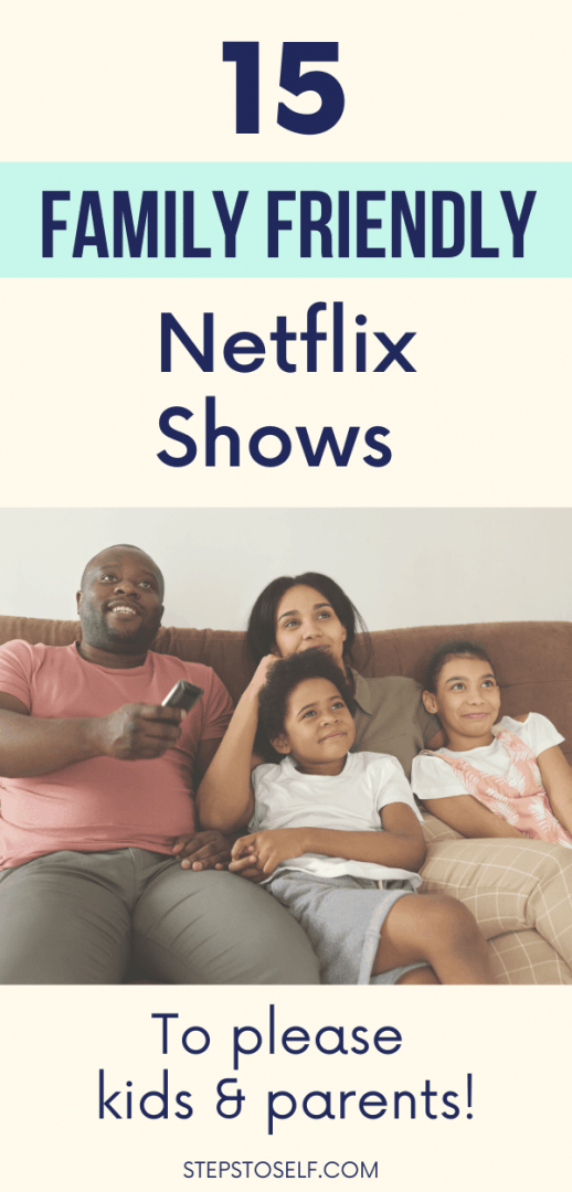 15 Family Friendly Shows on Netflix Worth Watching - Fun Loving Families